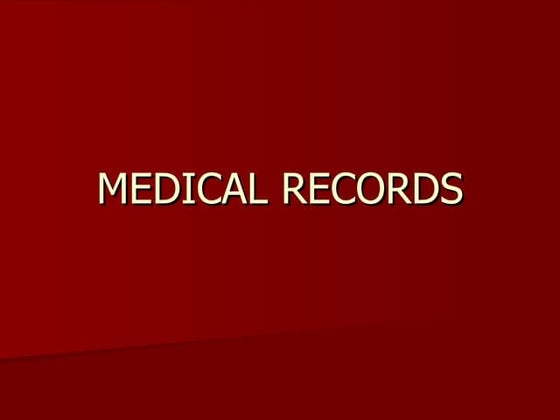Medical Records: Intro, importance, characteristics & issues | PPT