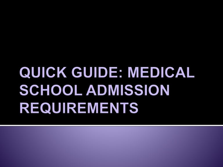 Quick Guide Medical School Admission Requirements quick-guide-medical-school-admission-requirements