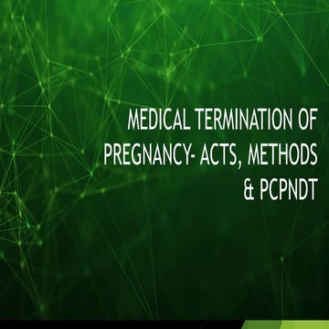 MEDICAL TERMINATION OF PREGNANCY- ACTS, METHODS &.pptx
