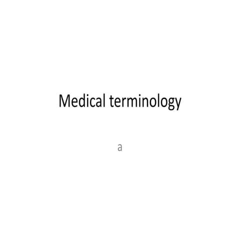 Medical terminology- How to depict medical terms.pptx
