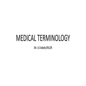 MEDICAL TERMINOLOGY.pptx For beginners in the field | PPT