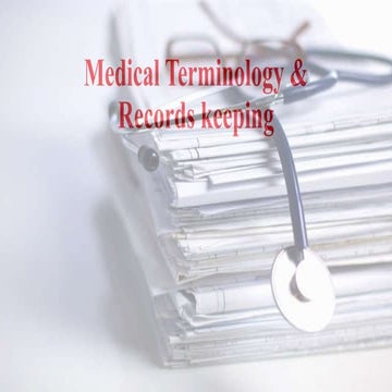 Medical Terminology & Records keeping.pptx