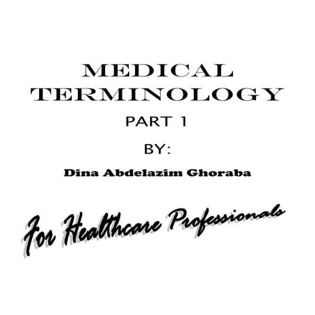 Medical Terminology Part 1; Prefixes, Suffixes, Combining Forms | PDF