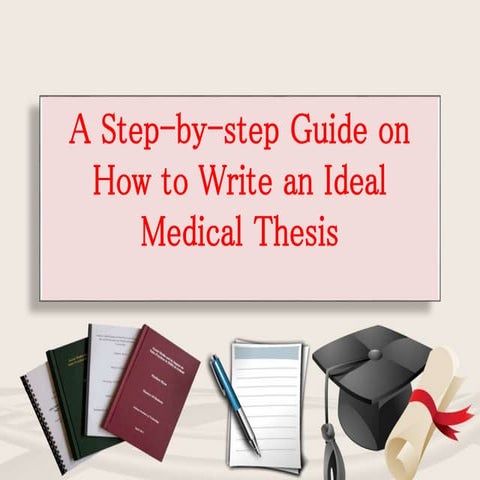 Medical Thesis Writing - Beginner Guide | PPTX