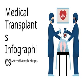 Medical Transplants Infographics by Slidesgo.pptx
