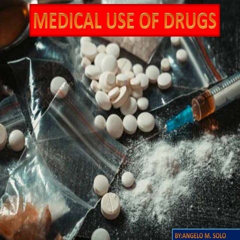 MEDICAL USE OF DRUGS.pptx