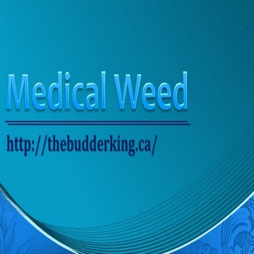 Medical Weed | PPT | Herbs and Supplements | Alternative Medicine