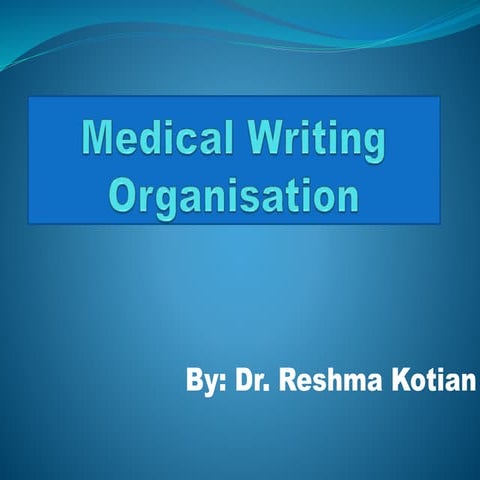 Medical writing organisation | PPTX