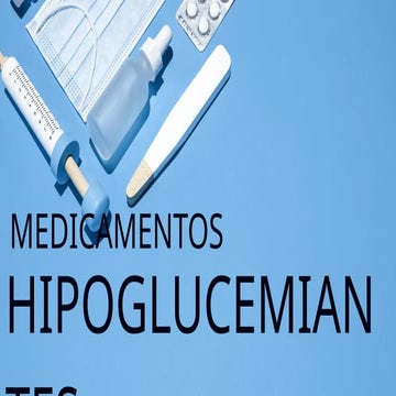 medicamentos hipoglucemiantes de diabetes.pptx