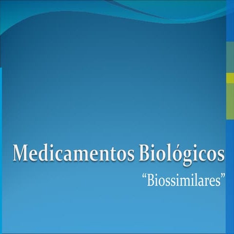 Medicamentos biológicos v3 | PPT