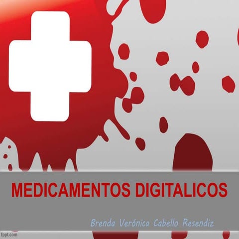 Digitálicos o glucósidos cardiacos