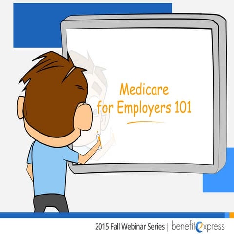 Medicare for Employers 101 | PPT