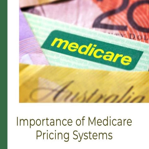 Importance of Medicare Pricing Systems | PPT