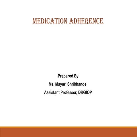 Medication Adherence PPT Pharmacy Practice B. Pharm sem VII | PPTX