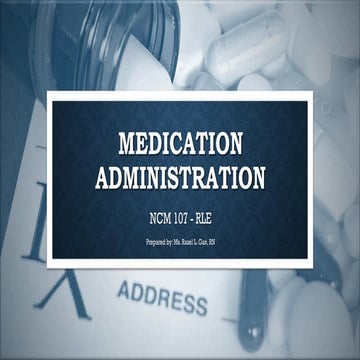 MEDICATION ADMINISTRATION - NCM 107 RLE.pdf