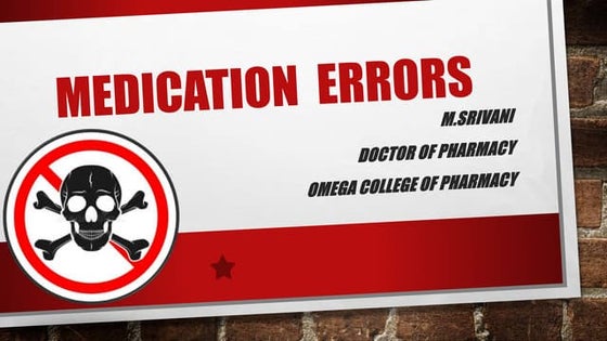 Medication errors ppt | PPTX | First Aid | Injuries