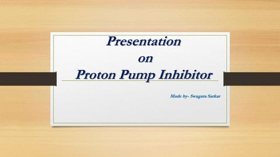 Proton pump inhibitor | PPTX