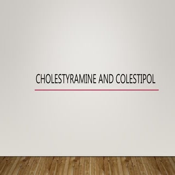 CHOLESTYRAMINE AND COLESTIPOL | PPTX | Digestive Disorders | Diseases ...
