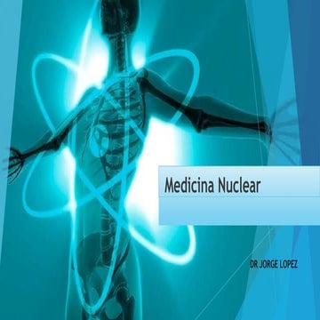 MEDICINA NUCLE.ppt............................... | PPT