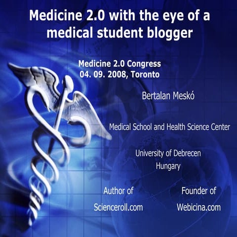 Medicine 2.0 with the eye of a medical student blogger | PDF | Science