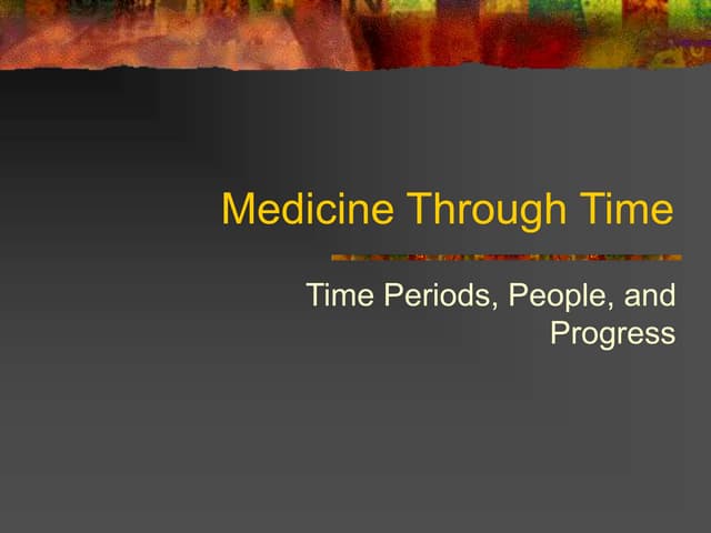 History of medicine past to present and future | PPTX