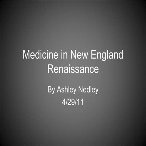 Medicine in early new england renaissance | PPT