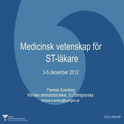 Medicinsk vetenskap för st läkare, 121203 | PPT