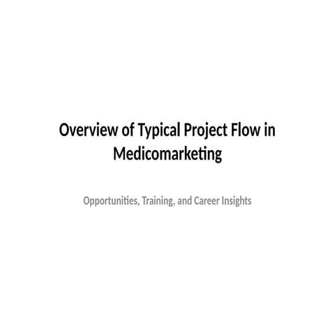 MedicoMkt_1_7_Typical Project Flow in Medicomarketing.pptx