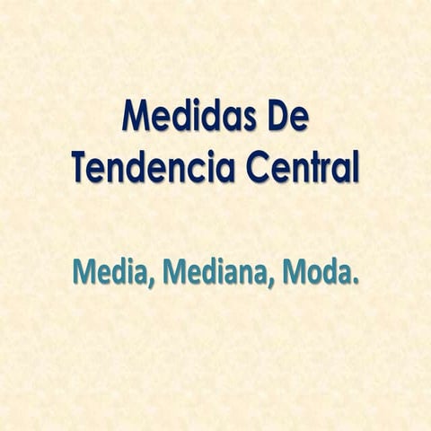 Medidas de tendencia central ppt | PPTX