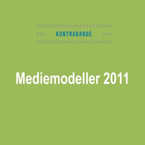 Mediemodeller 2011 | PPTX