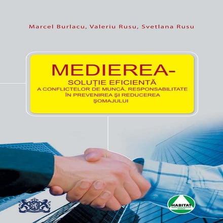 Medierea - soluţie eficientă a conflitelor de munca, responsabilitate ...