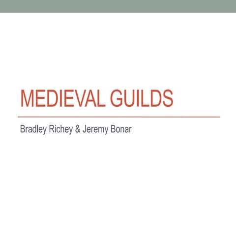 Medieval guilds by richey and bonar 7th | PPTX