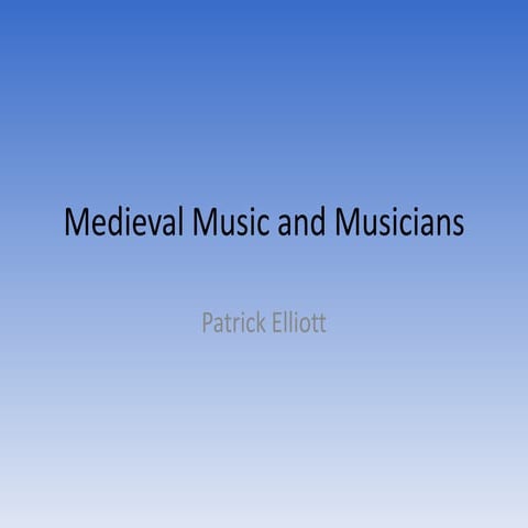 Medieval music and musicians | PPT