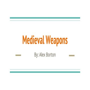 Medieval Weaponry | PPTX