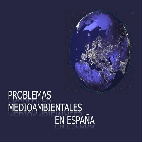 Problemas medioambientales en España | PPT