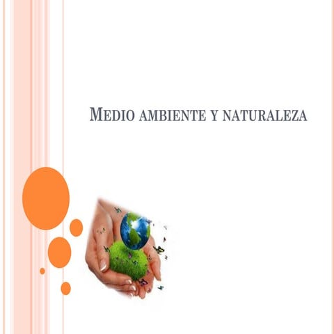 Medio ambiente y naturaleza | PPTX