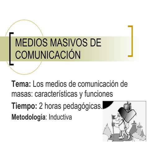 Medios Masivos de Comunicación | PPT | Technology & Computing