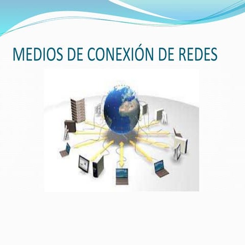 Medios de conexión de redes | PPTX