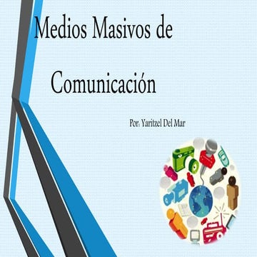Medios masivos ppt | PPTX | Technology & Computing