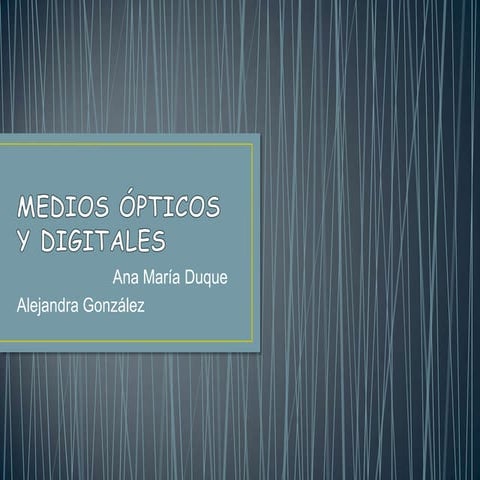 Medios opticos y digitales | PPTX | Technology & Computing