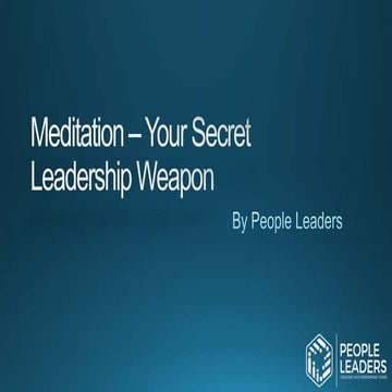 Meditation - Your Secret Leadership Weapon | PPTX