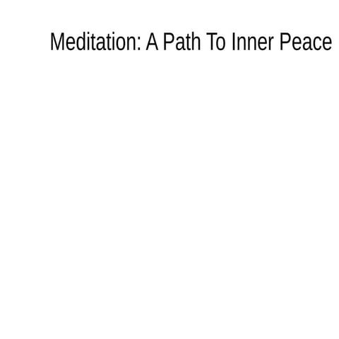 Meditation: a path to inner peace | ODP | Buddhism | Religion ...