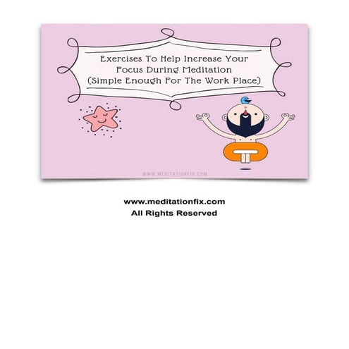 Exercises To Help Increase Your Focus During Meditation (Simple Enough ...