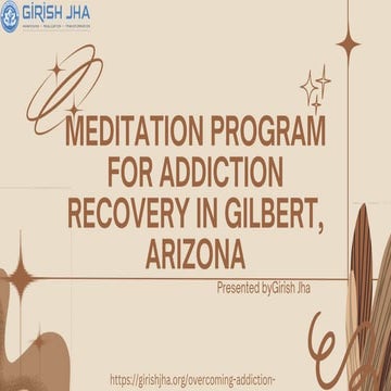 Meditation Program for Addiction Recovery in Gilbert, Arizona.pptx