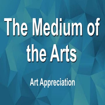 MEDIUM OF THE ART AND THE ARTIST MODULE.ppt