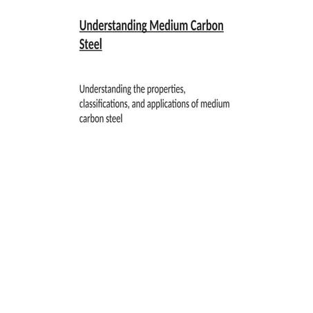 Comprehensive Guide to Medium Carbon Steel: Properties, Treatments, and ...
