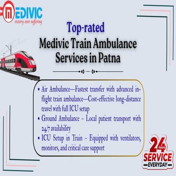 Medivic Train Ambulance in Patna And Kolkata ensures the Most ...