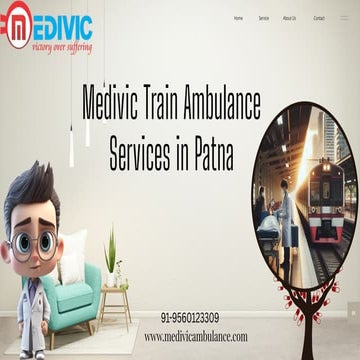 Medivic Train Ambulance Services in Patna and Mumbai provides a safe ...