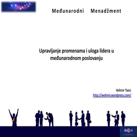Medjunarodni Menadzment 2010! Upravljanje Promenama I Uloga Lidera | PPT