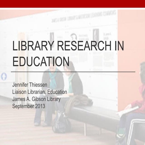 M.Ed. Orientation Library Session: Introduction to Library Research In ...
